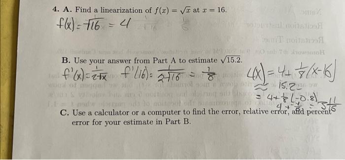 Solved 4. A. Find a linearization of f(x)=√x at x = 16. B. | Chegg.com