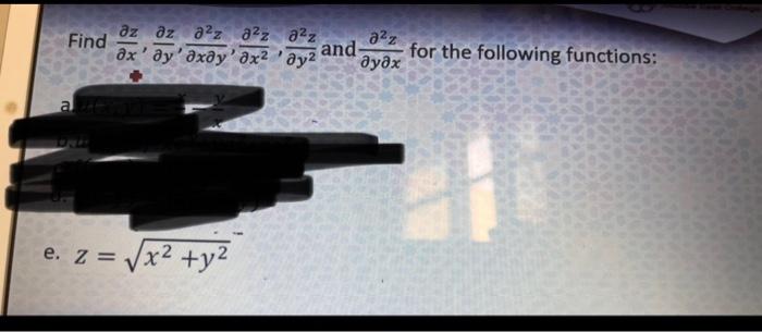 Solved Find ∂x∂z,∂y∂z,∂x∂y∂2z,∂x2∂2z,∂y2∂2z and ∂y∂x∂2z | Chegg.com