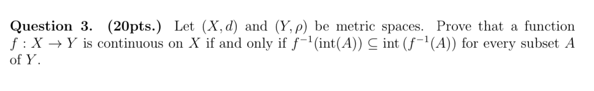 Solved Question 3. (20pts.) ﻿Let (x,d) ﻿and (Y,ρ) ﻿be metric | Chegg.com