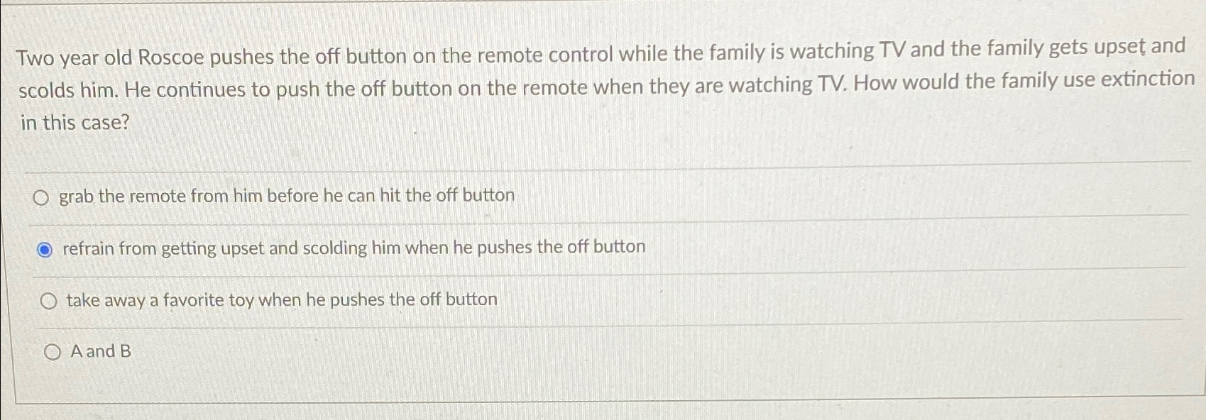Solved Two year old Roscoe pushes the off button on the | Chegg.com