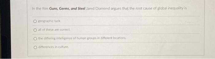 In the film Guns, Germs, and Steel Jared Diamond | Chegg.com