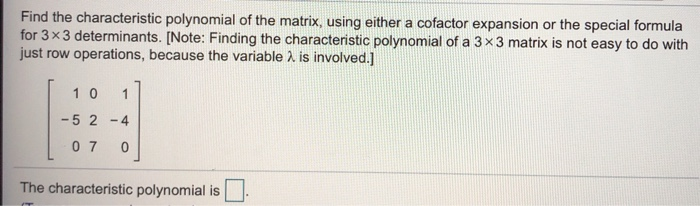 Solved Find the characteristic polynomial and the | Chegg.com