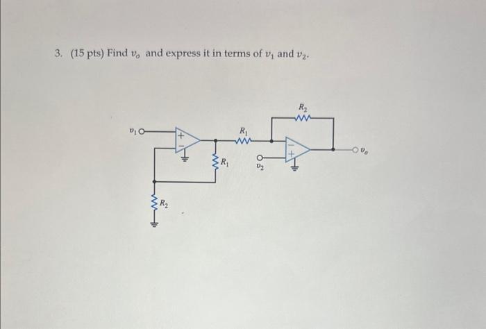 Solved 3. (15 pts) Find v0 and express it in terms of v1 and | Chegg.com
