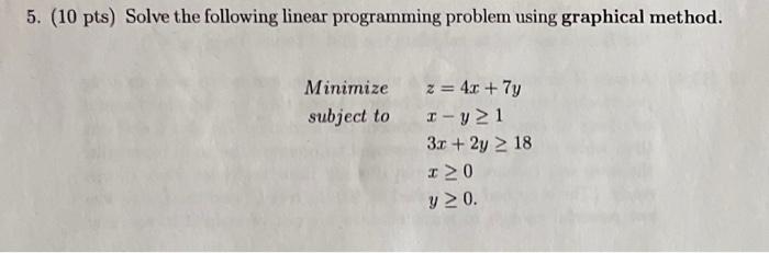 Solved 5. (10 pts) Solve the following linear programming | Chegg.com