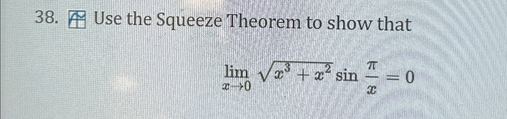 Solved Use the Squeeze Theorem to show | Chegg.com