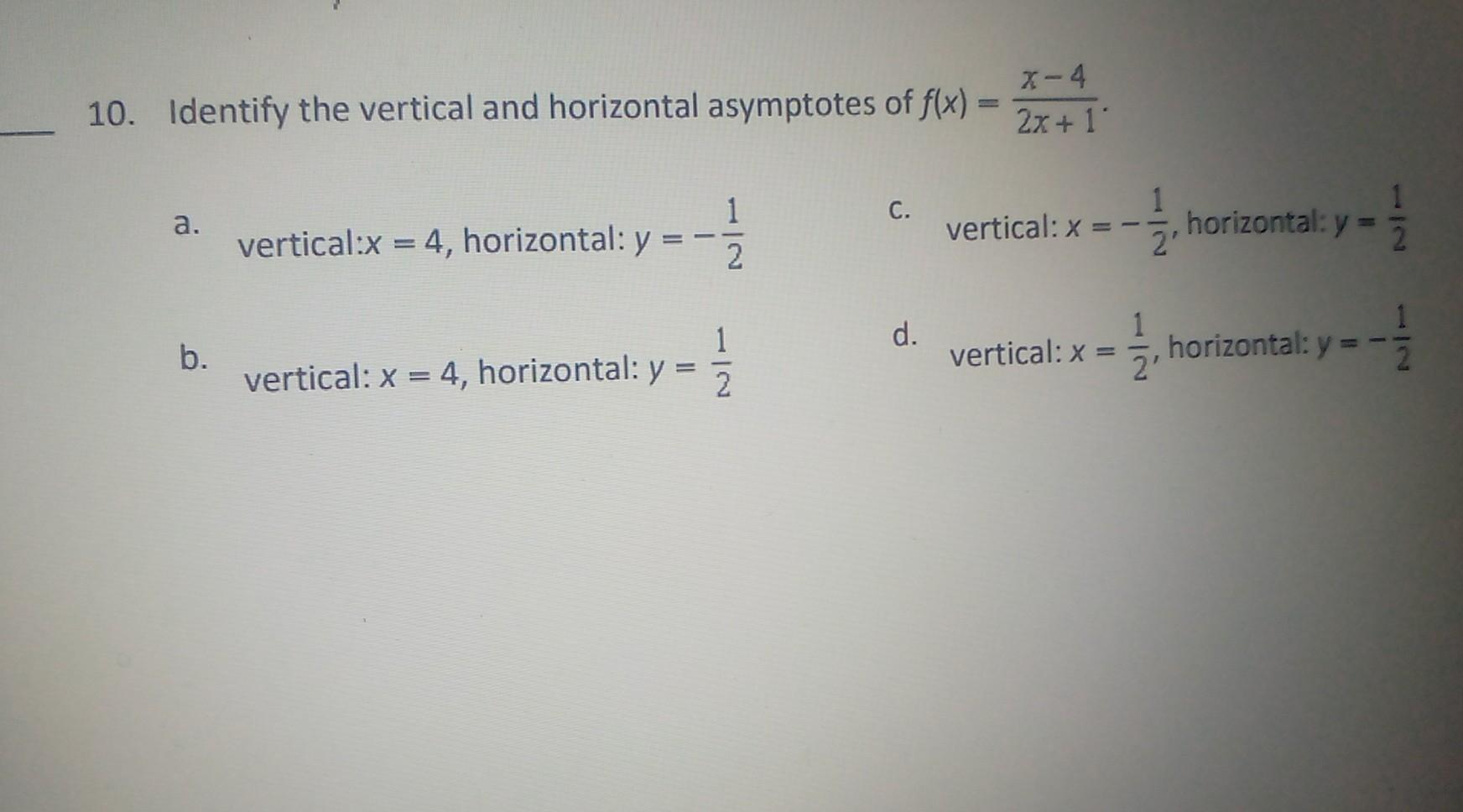 Solved 10. Identify the vertical and horizontal asymptotes | Chegg.com