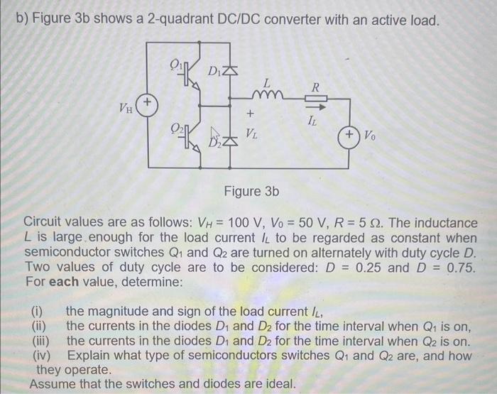 Solved b) Figure 3b shows a 2-quadrant DC/DC converter with | Chegg.com