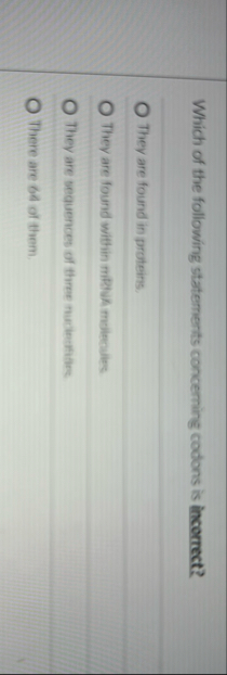 Solved Which of the following statements concerning codons | Chegg.com