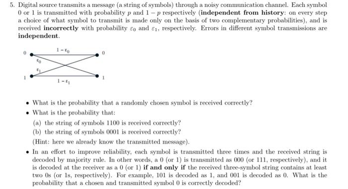 Solved 5. Digital source transmits a message (a string of | Chegg.com