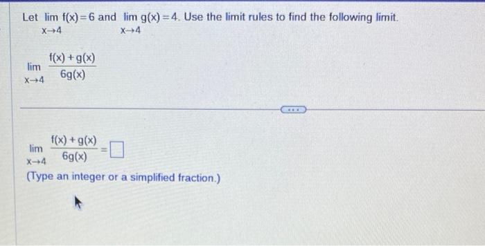 Solved Let limx→4f(x)=6 and limx→4g(x)=4. Use the limit | Chegg.com