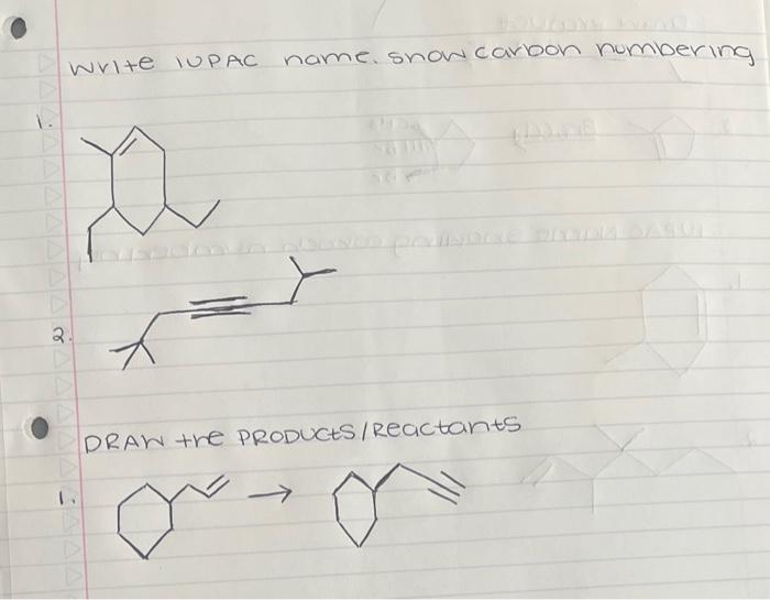 Solved Write IUPAC name. snow carbon numbering DRAW the | Chegg.com