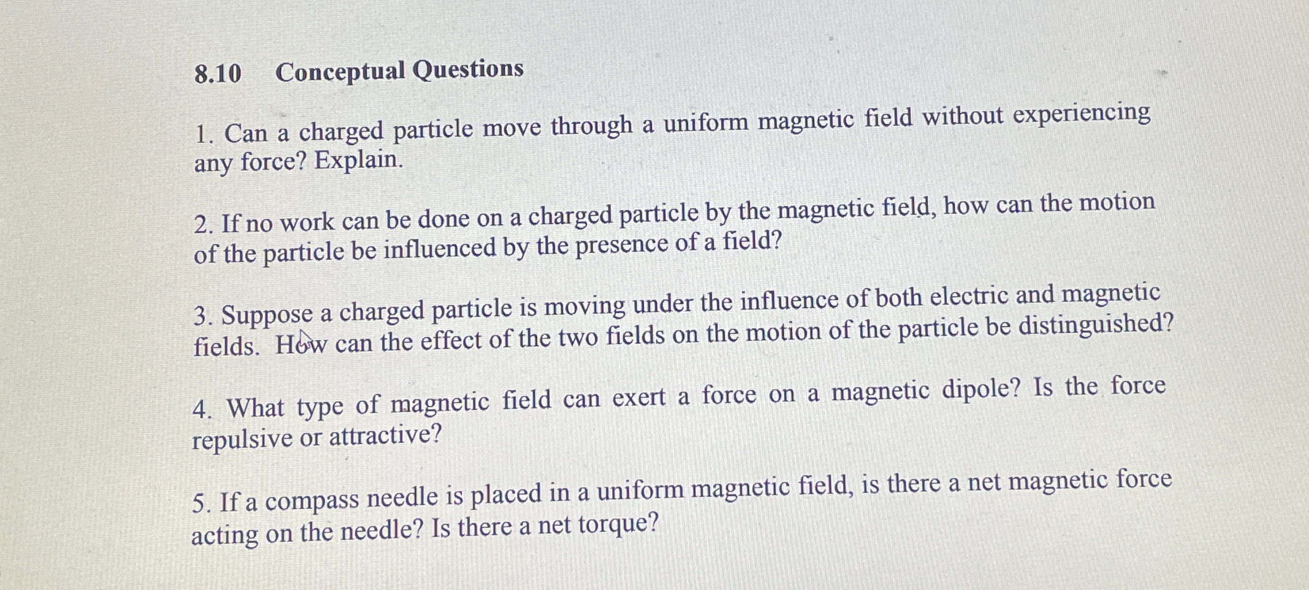 Solved 8.10 ﻿Conceptual QuestionsCan a charged particle move | Chegg.com
