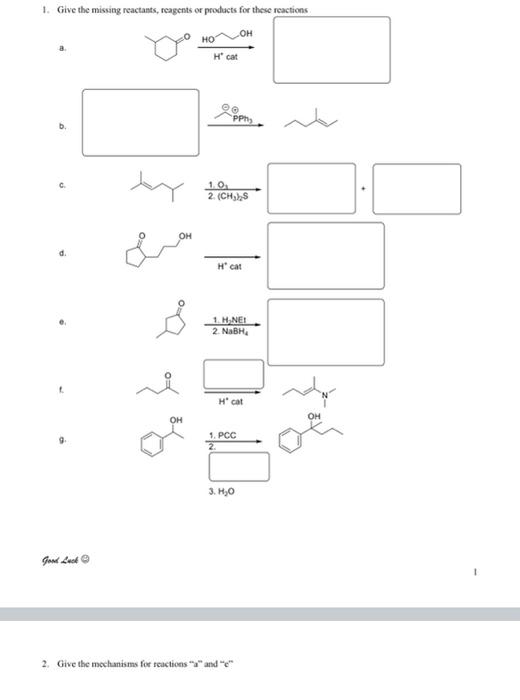 Solved 1. Give the missing reactants, reagents or products | Chegg.com