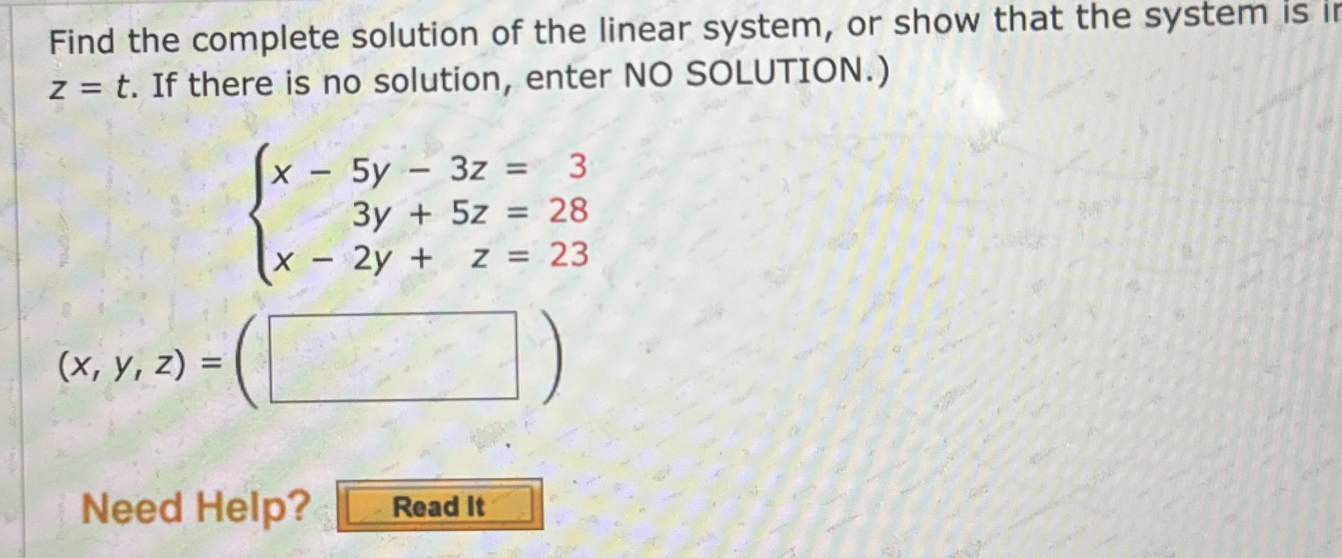 Solved Find the complete solution of the linear system, or | Chegg.com