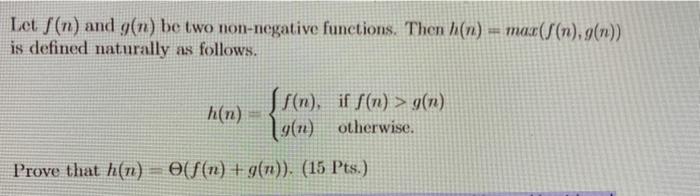 Solved Let (n) and g(n) be two non-negative functions. Then | Chegg.com