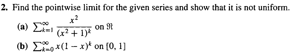 Solved Find the pointwise limit for the given series and | Chegg.com