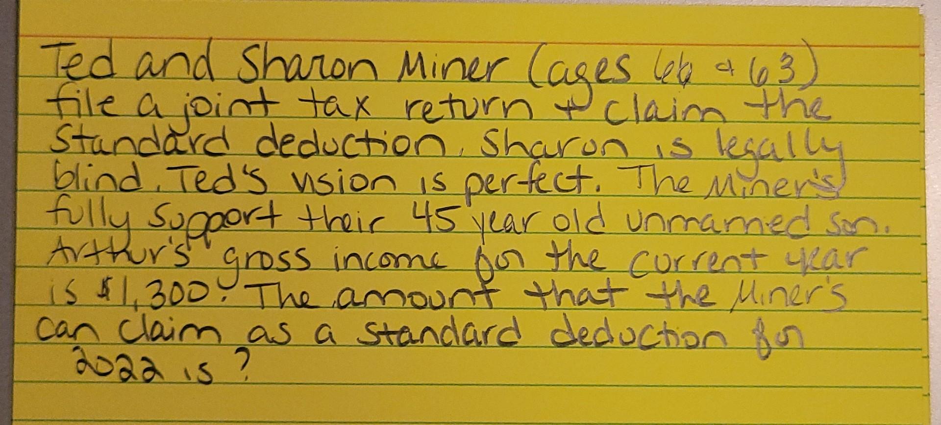 Solved Ted and Sharon Miner (ages 66+63 ) file a joint tax | Chegg.com