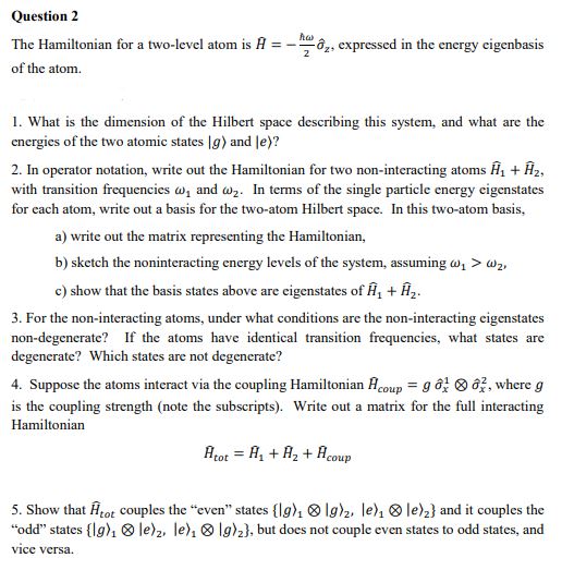 Solved Question 2The Hamiltonian for a two-level atom is | Chegg.com