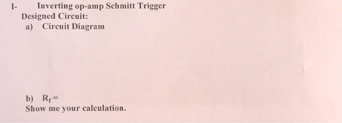 Solved Procedure I Inverting op-amp Schmitt Trigger 1- | Chegg.com