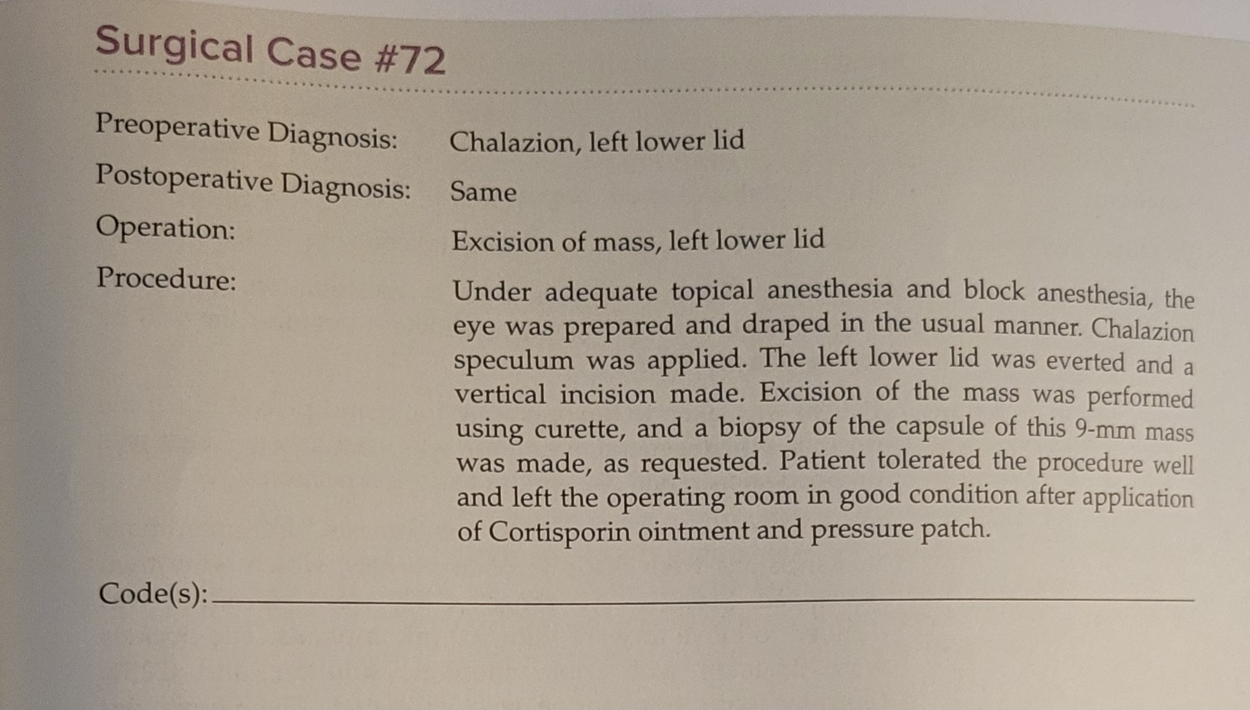 Solved Surgical Case #72Preoperative Diagnosis:Postoperative | Chegg.com