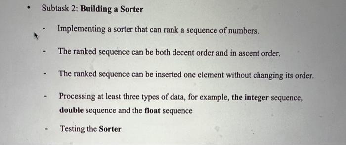 Solved - Subtask 2: Building a Sorter - Implementing a | Chegg.com