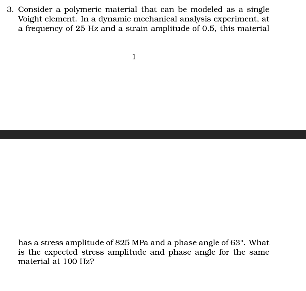 Solved Consider a polymeric material that can be modeled as | Chegg.com