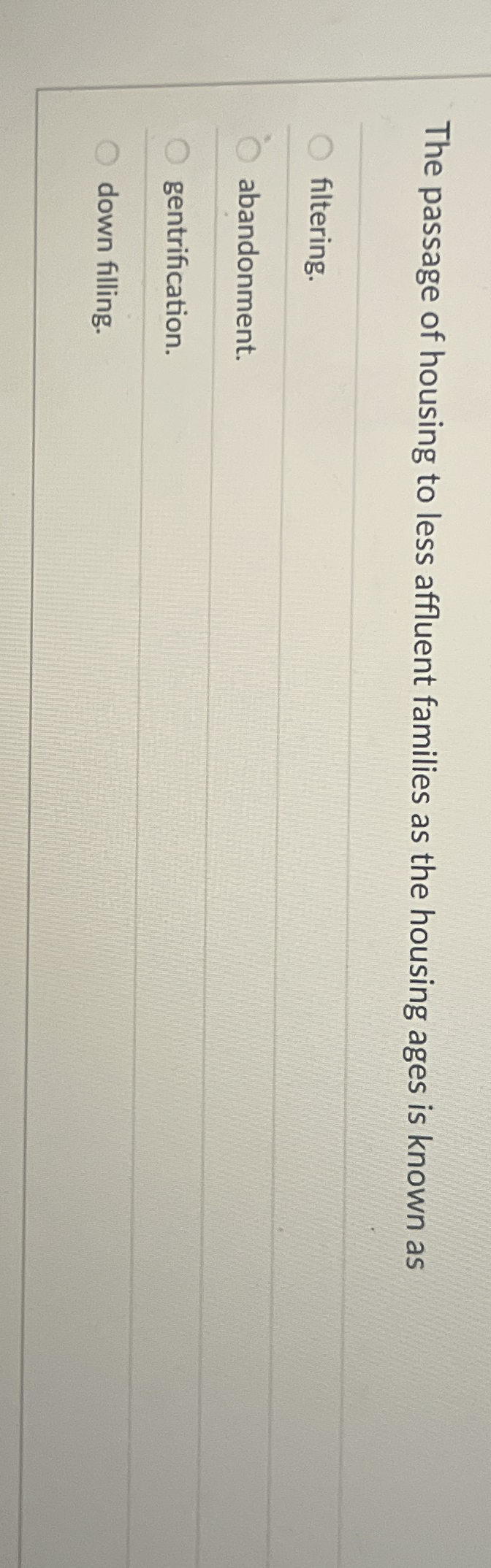 Solved The passage of housing to less affluent families as | Chegg.com