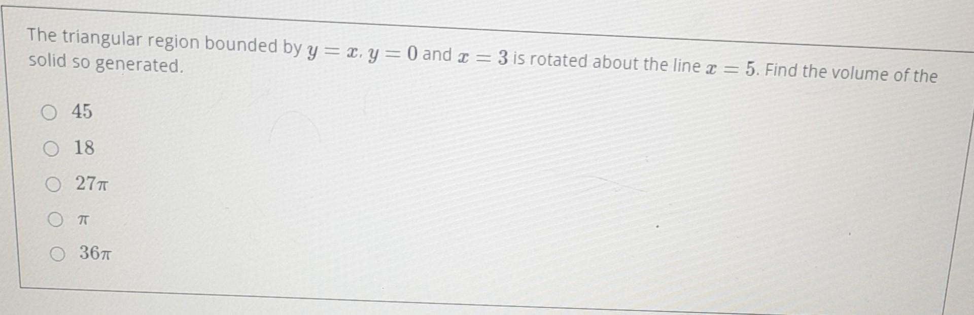 Solved The triangular region bounded by y=x,y=0 and x=3 is | Chegg.com