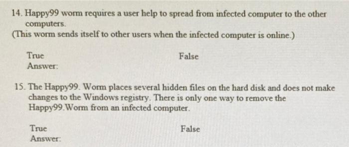 Solved 14. Happy99 worm requires a user help to spread from | Chegg.com