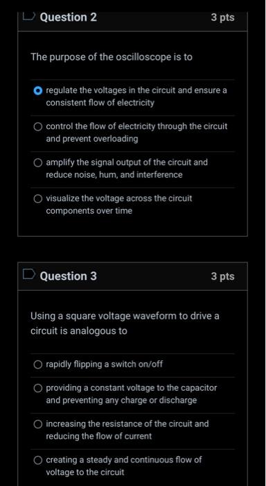 Solved Question 2 3 pts The purpose of the oscilloscope is | Chegg.com