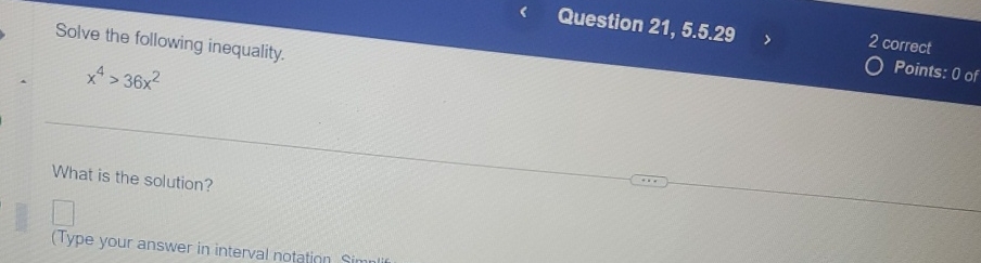 Solved Solve the followit x4>36x2Question 21, 5.5.292 | Chegg.com