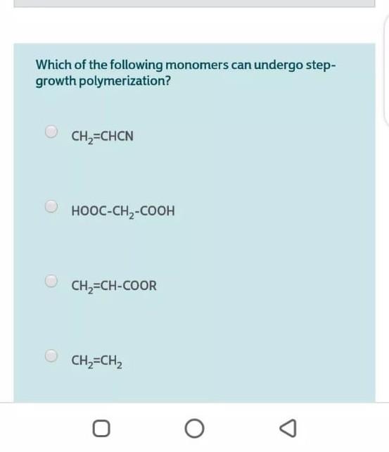 Solved Which of the following monomers can undergo step- | Chegg.com
