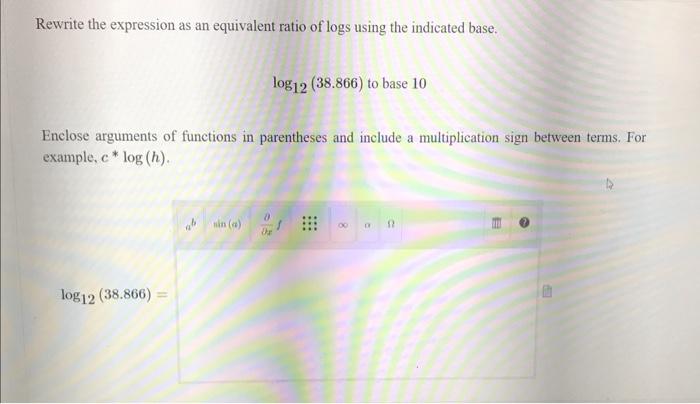 Solved Rewrite the expression as an equivalent ratio of logs | Chegg.com