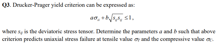 Solved Q3. ﻿Drucker-Prager yield criterion can be ﻿expressed | Chegg.com