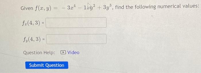 Solved Given f(x,y)=−3x4−1xy2+3y3, find the following | Chegg.com