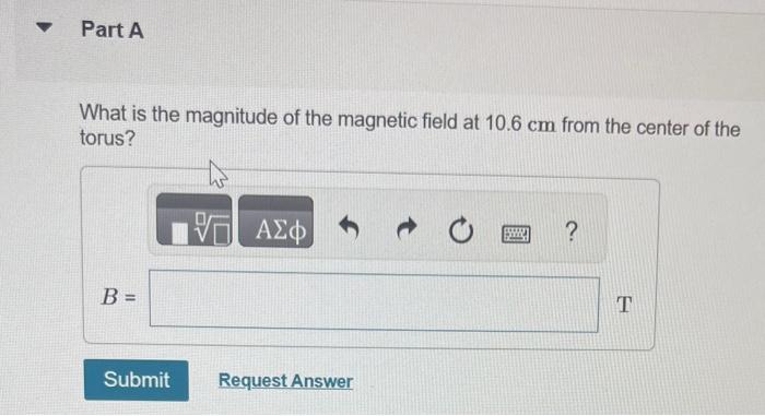 Solved A Toroidal Solenoid See The Figure Figure 1 Has