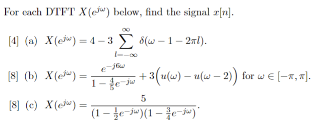 Solved For each DTFT x(ejω) ﻿below, find the signal | Chegg.com