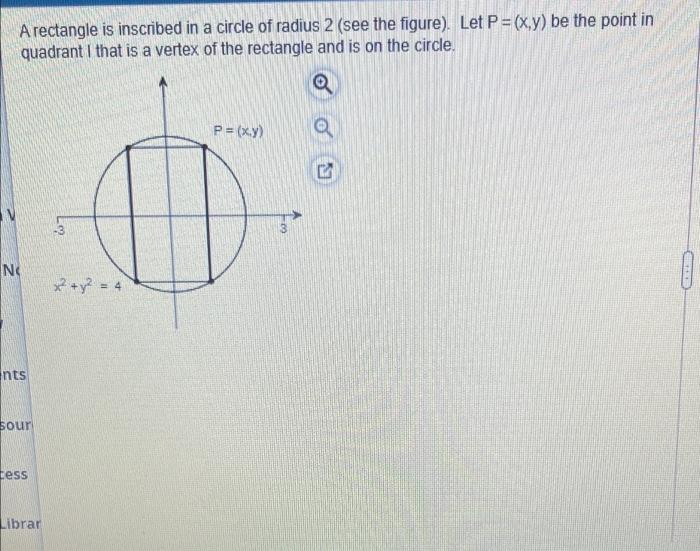 Solved A rectangle is inscribed in a circle of radius 2 (see | Chegg.com