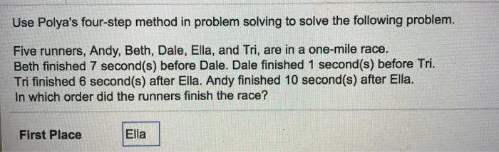 Solved Use Polya's four-step method in problem solving to | Chegg.com
