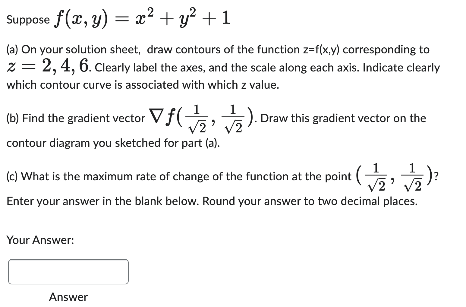 Suppose f(x,y)=x2+y2+1(a) ﻿On your solution sheet, | Chegg.com