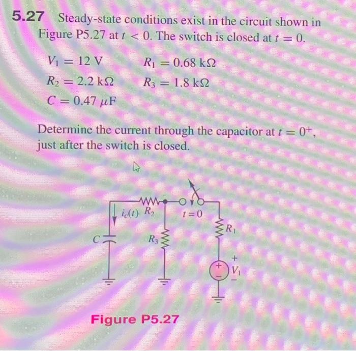 Solved 5 27 Steady State Conditions Exist In The Circuit