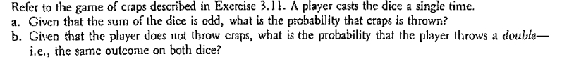 Solved The game of craps is played with two dice. A player | Chegg.com