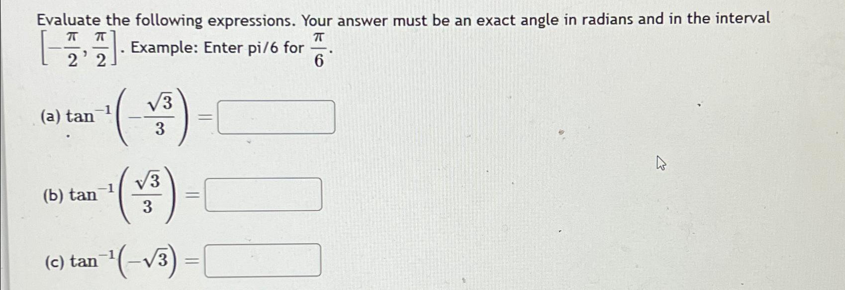 Solved Evaluate the following expressions. Your answer must | Chegg.com