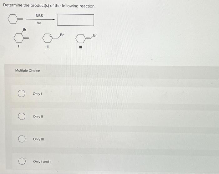 Solved Determine The Product S Of The Following Reaction