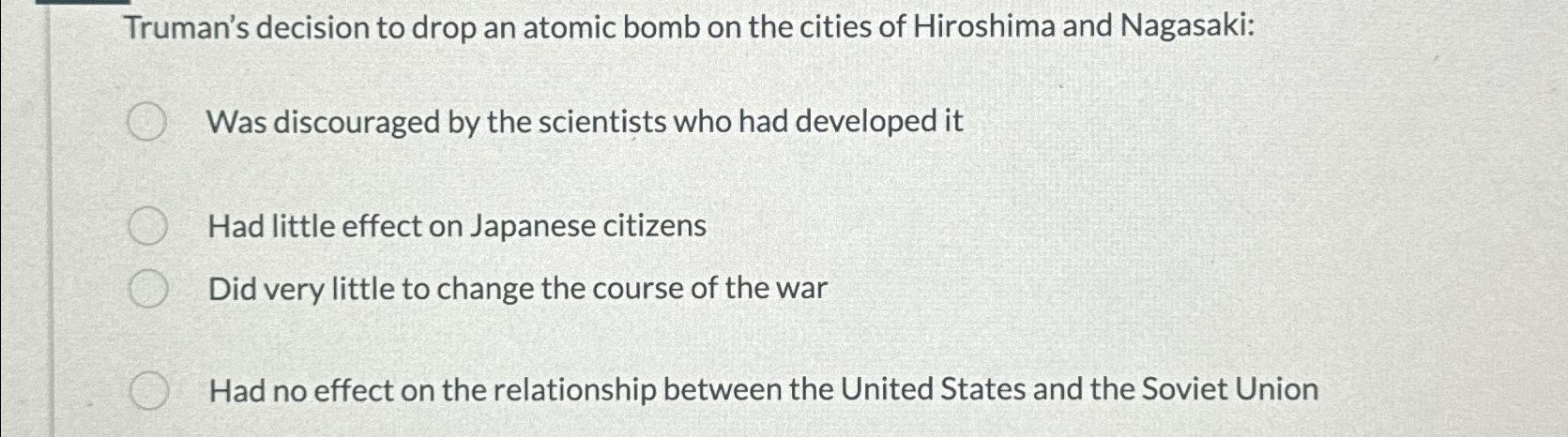 Solved Truman's decision to drop an atomic bomb on the | Chegg.com