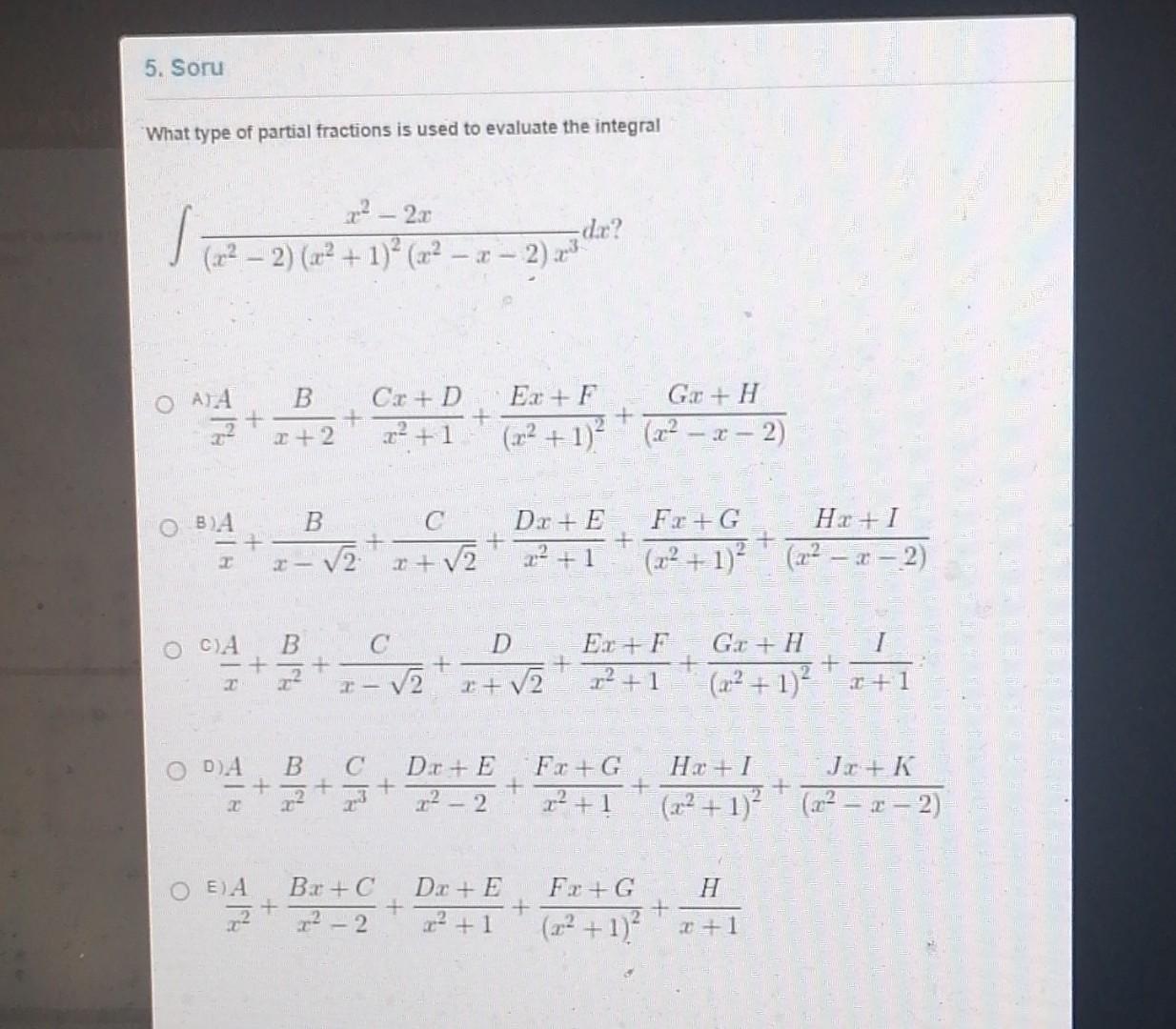 Solved What type of partial fractions is used to evaluate | Chegg.com