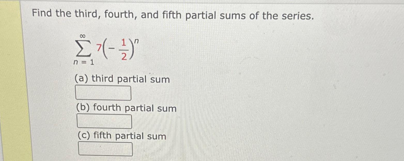 Find the third, fourth, and fifth partial sums of the | Chegg.com