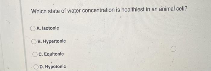 Solved Which state of water concentration is healthiest in | Chegg.com