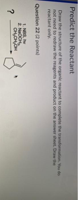 Solved Predict the Reactant Draw the structure of the | Chegg.com