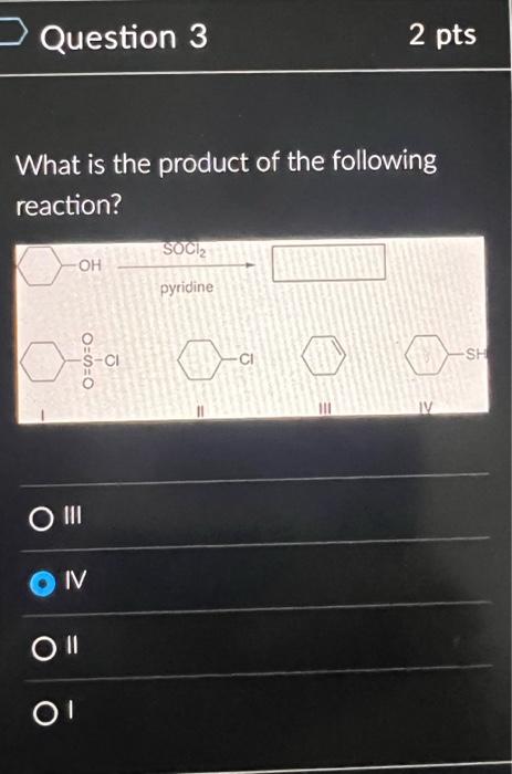Solved Question 3 2 pts What is the product of the following | Chegg.com
